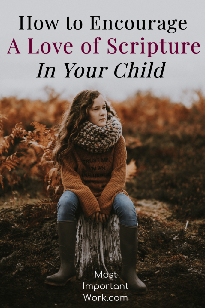 How to Encourage a Love of Scripture in Your Child In 2024 • Most ...