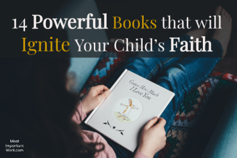 14 Powerful Picture Books That Will Ignite Your Child's Faith In 2024